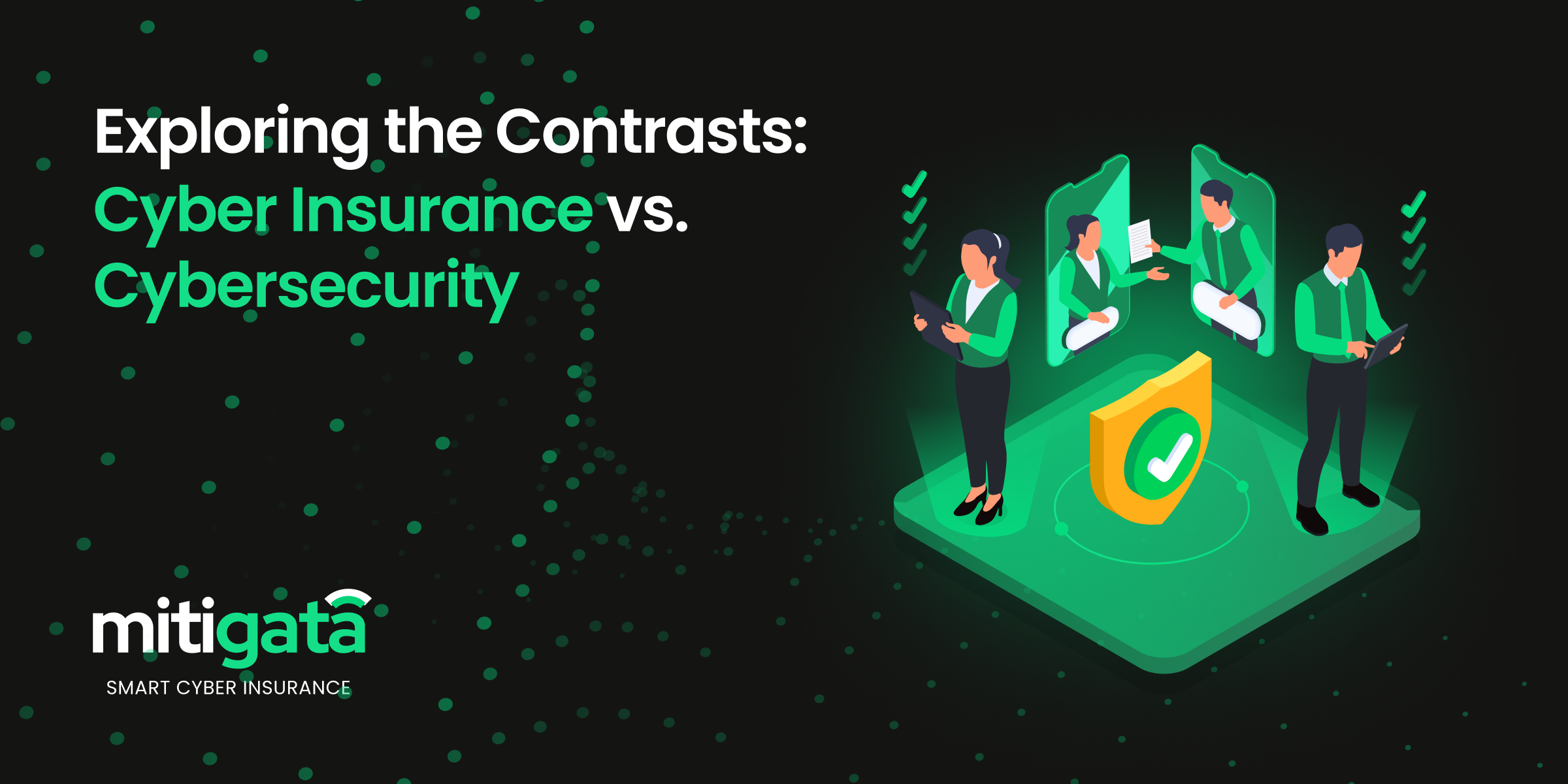 Exploring The Contrasts Cyber Insurance V S Cybersecurity Mitigata Blogs