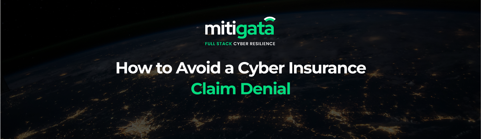 Top Reasons Cyber Insurance Claims Are Denied- Mitigata