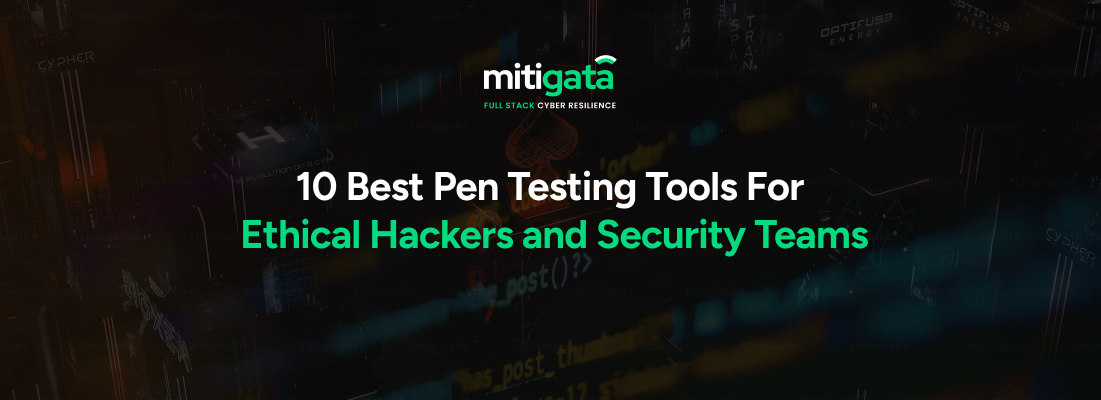 10 Best Pen Testing Tools You Should Be Using in 2026